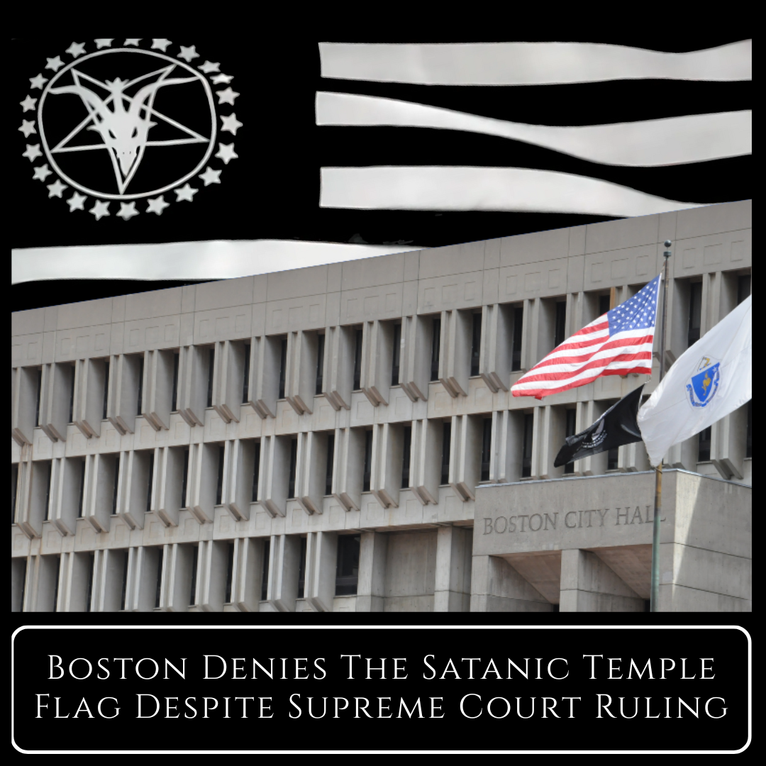 Boston Denies The Satanic Temple Flag Despite Supreme Court Ruling - TST